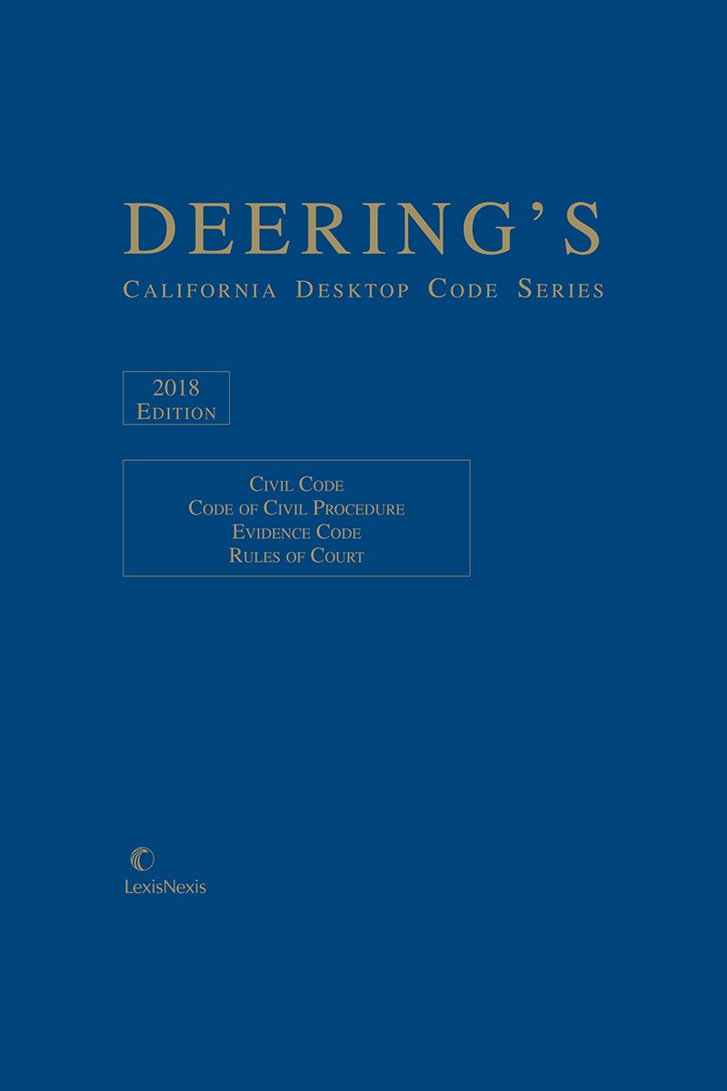 Deering's California Desktop Code Series, Civil Practice Codes, 2018 ...