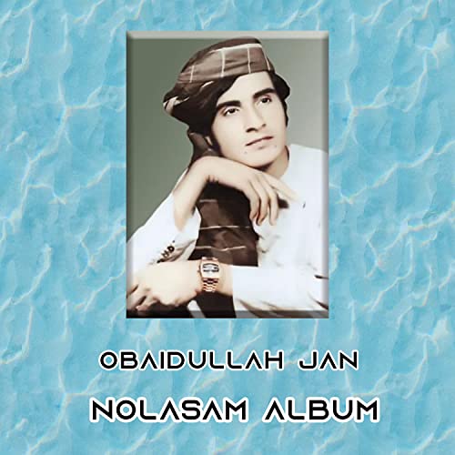 Nolasam Album de Obaidullah Jan no Amazon Music Unlimited