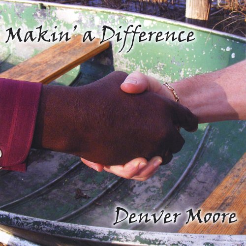 Amazon.com: Makin' A Difference : Denver Moore: Digital Music