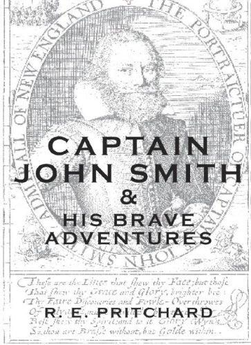 Captain John Smith: and His Brave Adventures (H Books): Pritchard, R. E ...