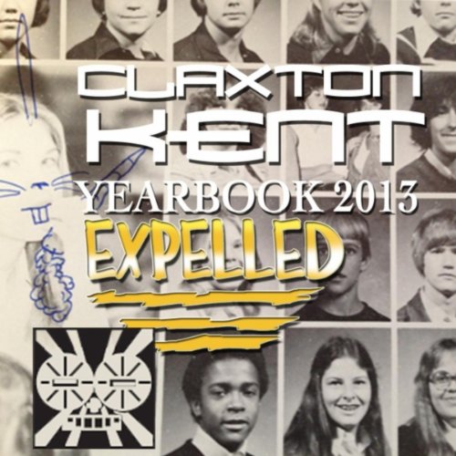 Amazon.com: Yearbook 2013: Expelled : Claxton Kent: Digital Music