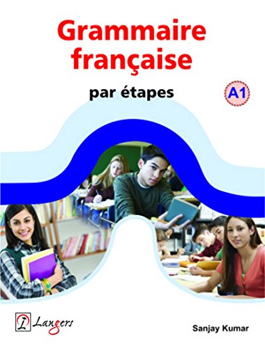 Grammaire Française Par Étapes A1 : Sanjay Kumar: Amazon.in: Books