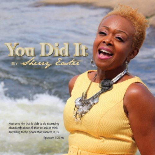 Amazon.com: You Did It : Sherry Easter: Digital Music