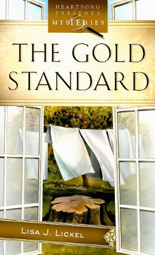 The Gold Standard (Judy Winters Mysteries, No. 1): Lisa J. Lickel ...