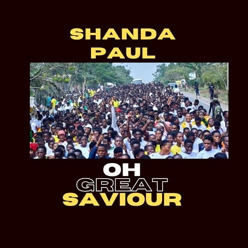 Play Oh Great Saviour by shanda Paul on Amazon Music Unlimited