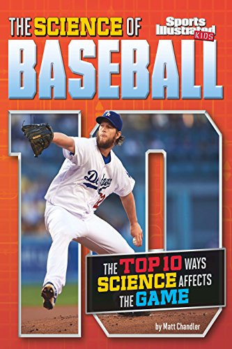 The Science of Baseball (Top 10 Science) eBook : Chandler, Matt: Amazon ...