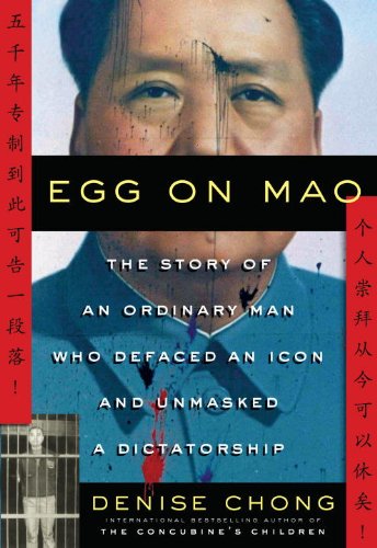 Egg on Mao: The Story of an Ordinary Man Who Defaced an Icon and ...