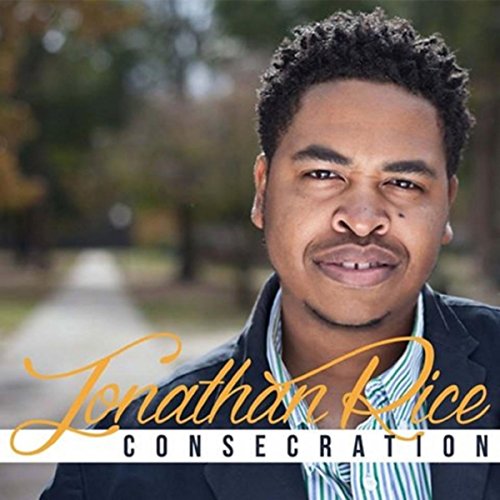 Play Consecration by Jonathan Rice on Amazon Music