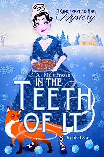 In the Teeth of It: A Gingerbread Hag Mystery - Book Two - Kindle ...