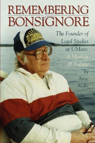 Remembering John Bonsignore, The Founder of Legal Studies at UMass: A ...
