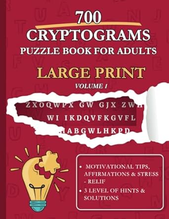 700 Cryptograms Puzzle Book For Adults Large Print Volume 1: Cryptogram ...