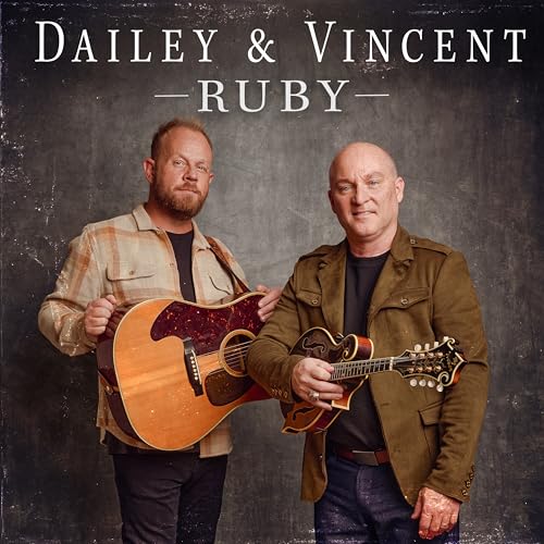 Play Ruby by Dailey & Vincent on Amazon Music