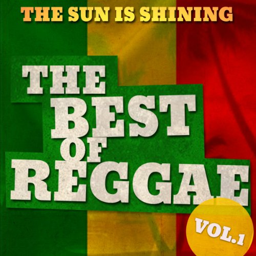 The Sun is Shining - The Best of Reggae Vol 1 by Various Artists on ...