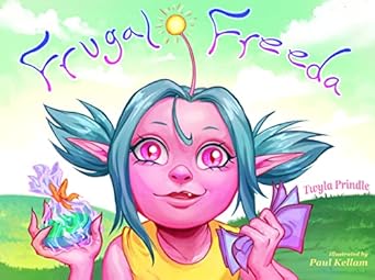 Frugal Freeda: Twyla Prindle, Paul Kellam: 9781733387422: Amazon.com: Books