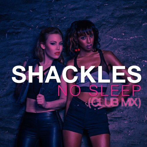 Spiele No Sleep (Club Mix) von Shackles auf Amazon Music ab