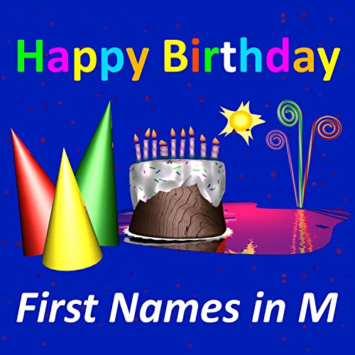 Amazon.com: Happy Birthday First Names in M : First Names in M: Digital ...
