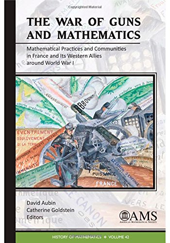 Amazon.com: The War of Guns and Mathematics: Mathematical Practices and ...