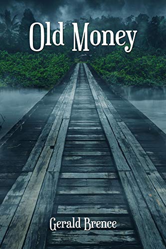 Amazon.com: Old Money eBook : Brence, Gerald: Books