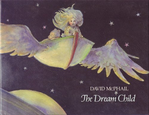 Mcphail David : Dream Child (Hbk): Amazon.co.uk: McPhail, David M: 9780525441090: Books