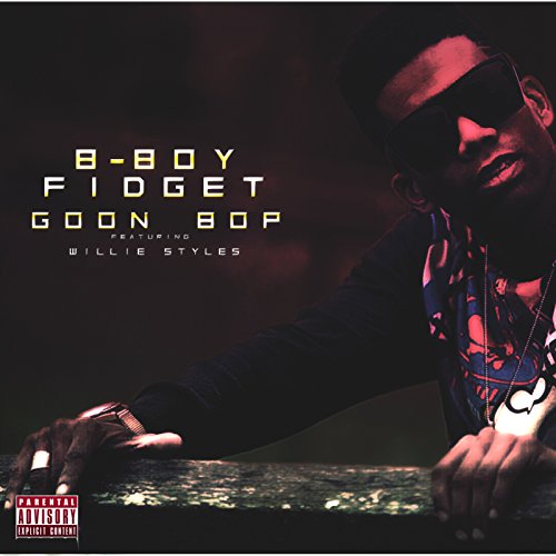Amazon MusicでB-Boy Fidget feat. Willie StylesのGoon Bopを再生する
