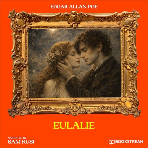 Play Eulalie by English Audiobooks, Edgar Allan Poe & Sam Kusi on ...