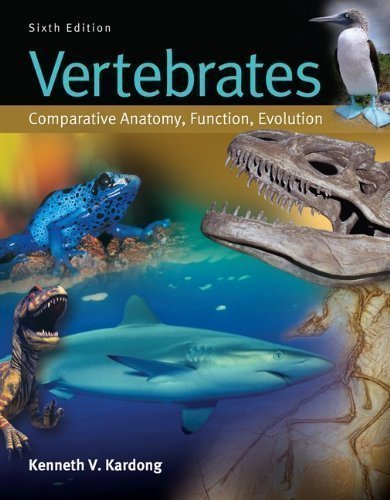 Vertebrates: Comparative Anatomy, Function, Evolution 5th (fifth ...