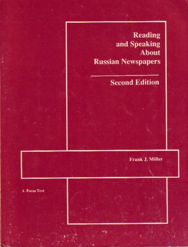 Reading and Speaking About Russian Newspapers (Focus Text Series ...