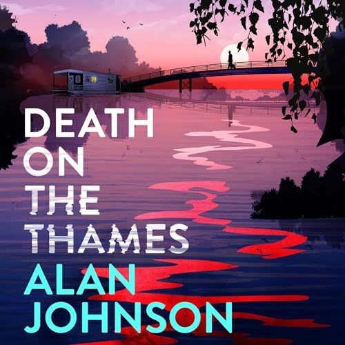 Death on the Thames (Audio Download): Alan Johnson, Wildfire: Amazon.co ...