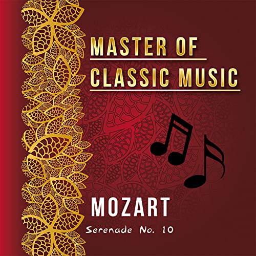 Amazon.com: Master of Classic Music, Mozart - Serenade No. 10 : Wilhelm ...