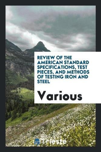 Review of the American Standard Specifications, Test Pieces, and ...