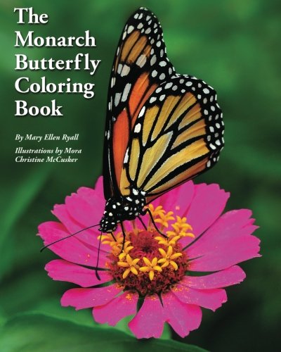 The Monarch Butterfly Coloring Book (Volume 1): Ryall, Mary Ellen ...