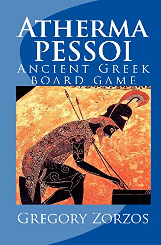 Atherma Pessoi: Ancient Greek Board Game... by Zorzos, Gregory