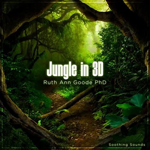 Play Jungle in 3D by Ruth Ann Goode, Phd on Amazon Music