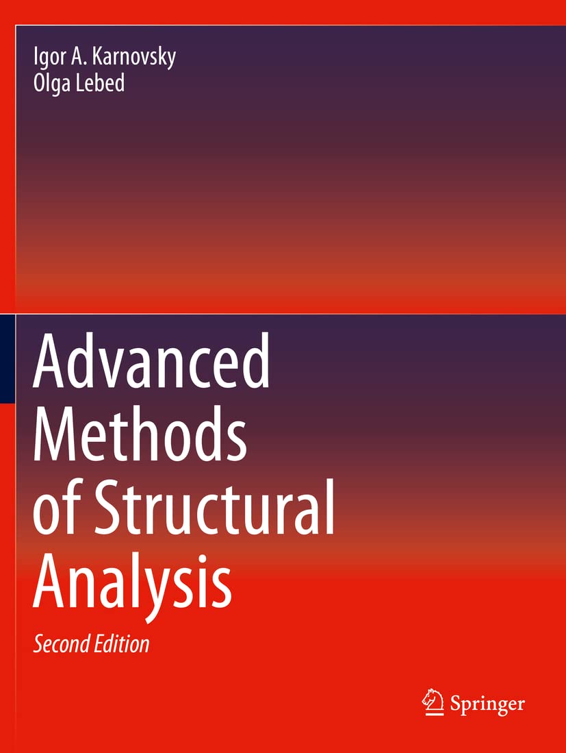 Advanced Methods of Structural Analysis: Karnovsky, Igor A., Lebed ...