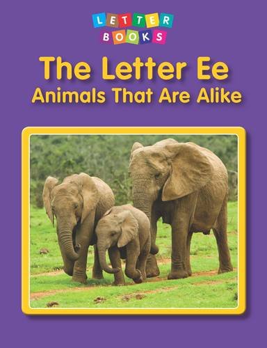 The Letter Ee: Animals That Are Alike (Letter Books): Endres, Hollie J ...
