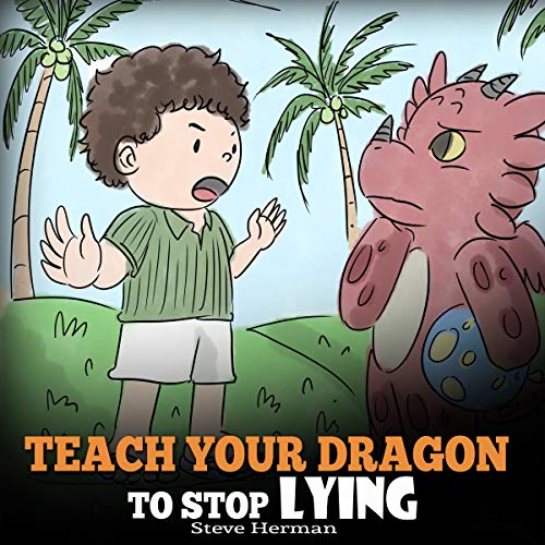 Amazon.com: Teach Your Dragon to Stop Lying: My Dragon Books, Volume 15 ...