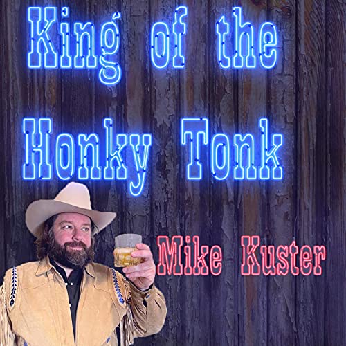 Amazon Music - Mike KusterのKing of the Honky Tonk - Amazon.co.jp