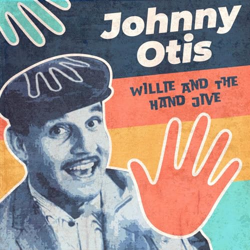Willie and the Hand Jive (Rerecorded) by Johnny Otis on Amazon Music ...