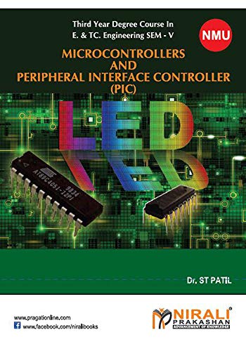 MICROCONTROLLERS & PERIPHERAL INTERFACE CONTROLLER (PIC), Dr. ST PATIL, eBook - Amazon.com