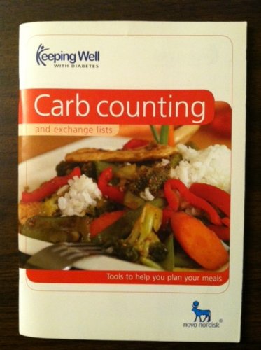 KEEPING WELL WITH DIABETES "CARB COUNTING" AND EXCHANGE LISTS TOOLS TO ...