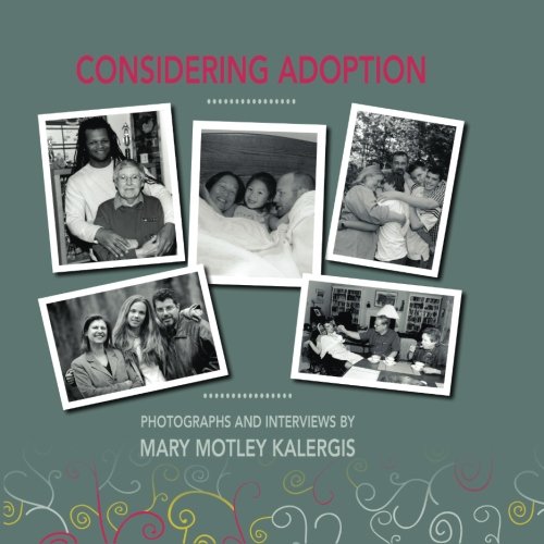 Considering Adoption: Kalergis, Mary Motley: 9780989926393: Amazon.com ...