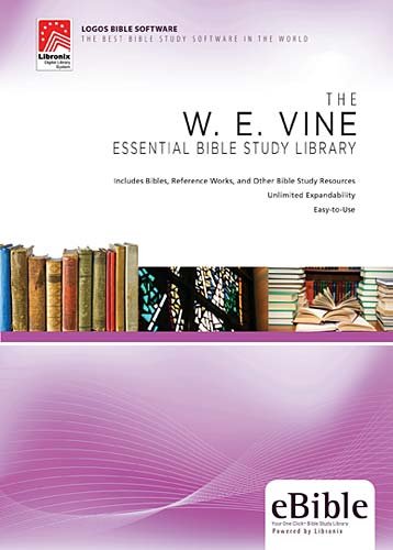 The W. E. Vine Essential Bible Study Library: Vine, W. E ...