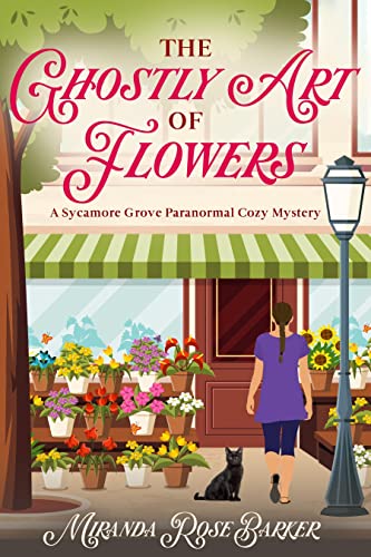 Amazon.com: The Ghostly Art of Flowers Mystery: A Sycamore Grove Paranormal Cozy Mystery (The ...
