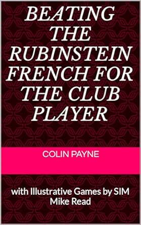 Amazon.com: Beating the Rubinstein French for the Club Player: with ...