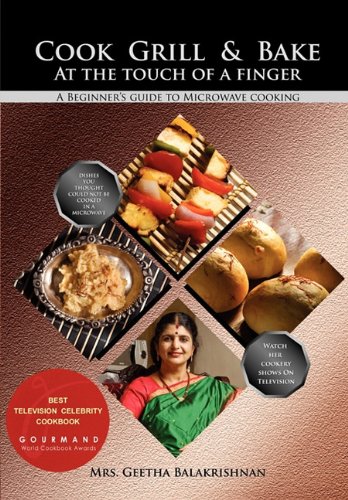 COOK GRILL & BAKE AT THE TOUCH OF A FINGER: BALAKRISHNAN, MRS. GEETHA ...