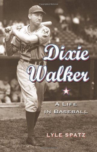 Amazon.com: Dixie Walker: A Life in Baseball eBook : Spatz, Lyle ...