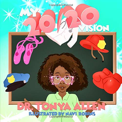 My 20/20 Vision: Allen, Dr. Tonya, Robins, Navi': 9798619955514: Amazon ...