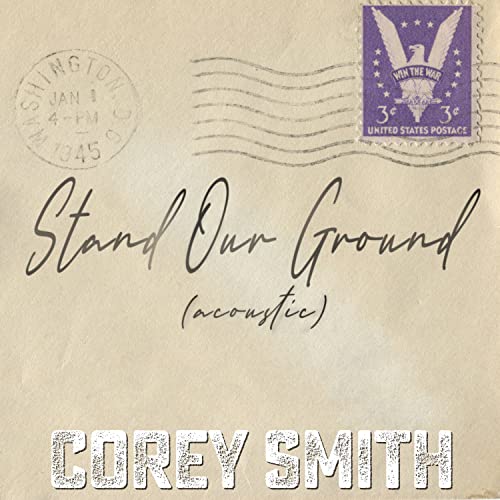 Play Stand Our Ground (Acoustic) by Corey Smith on Amazon Music