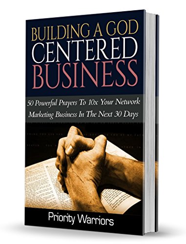 Amazon.com: Building A God Centered Business: 50 Powerful Prayers To ...