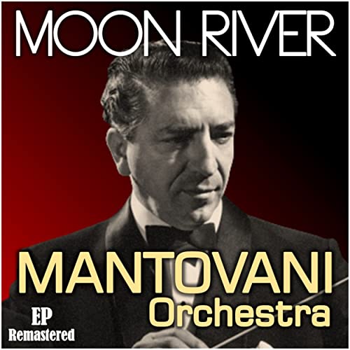 Play Moon River (Remastered) by Mantovani & His Orchestra on Amazon Music